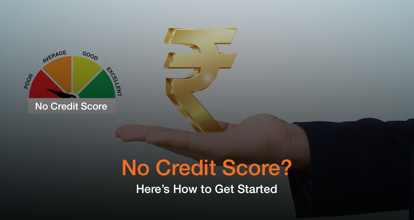No Credit Score? Here’s How to Get Started
