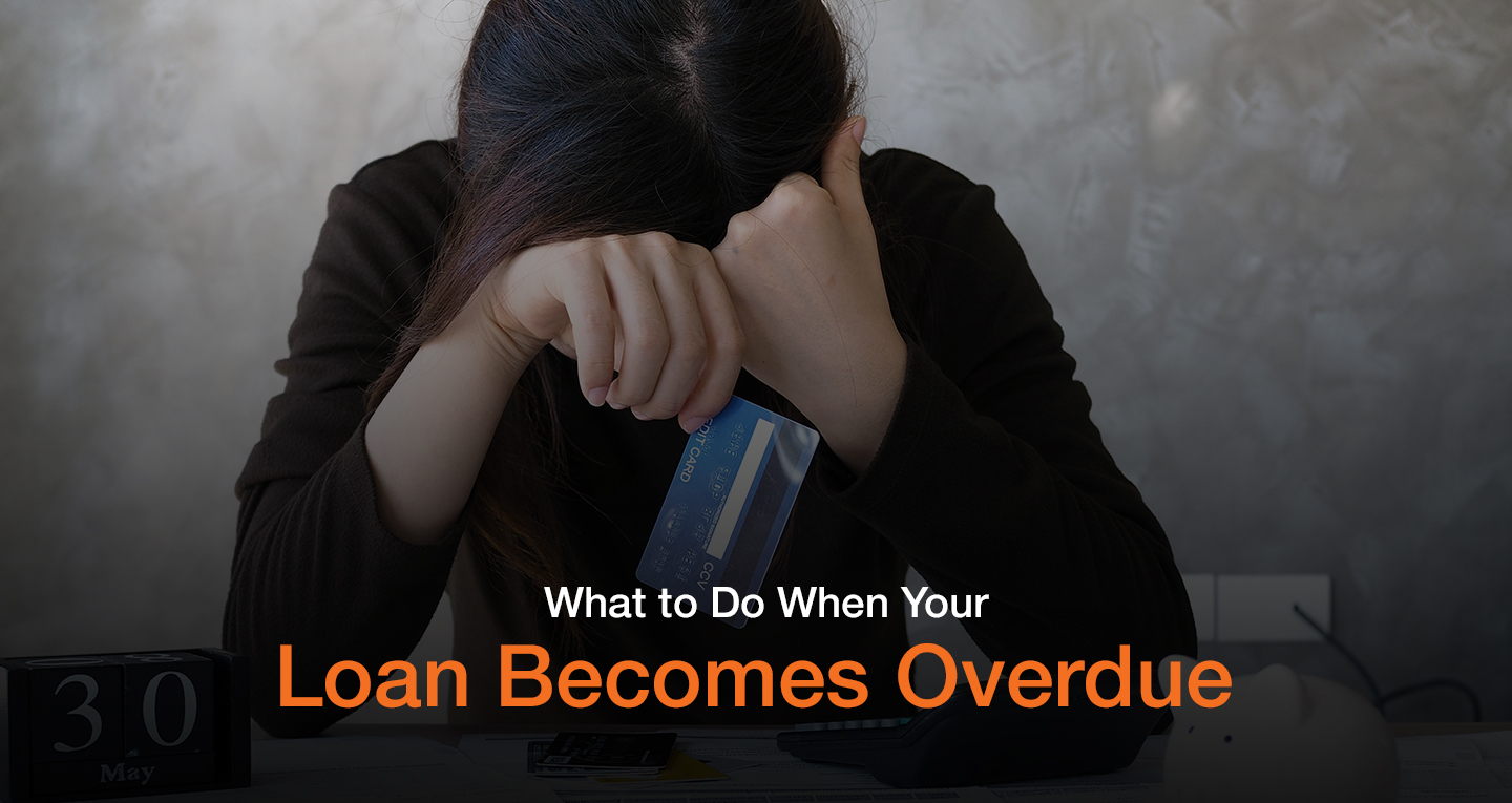 What do when your loan becomes overdue?